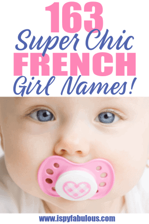 163 Chic French Girl Names for Your Mademoiselle! - I Spy Fabulous