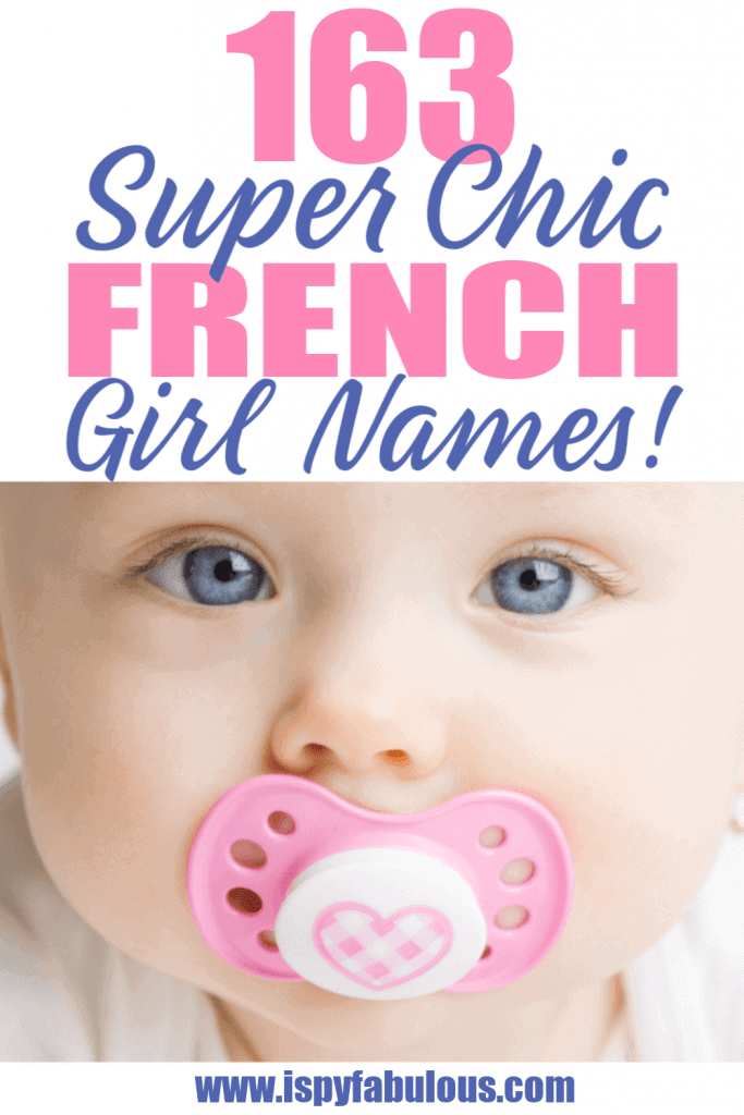 163 Chic French Girl Names for Your Mademoiselle! - I Spy Fabulous