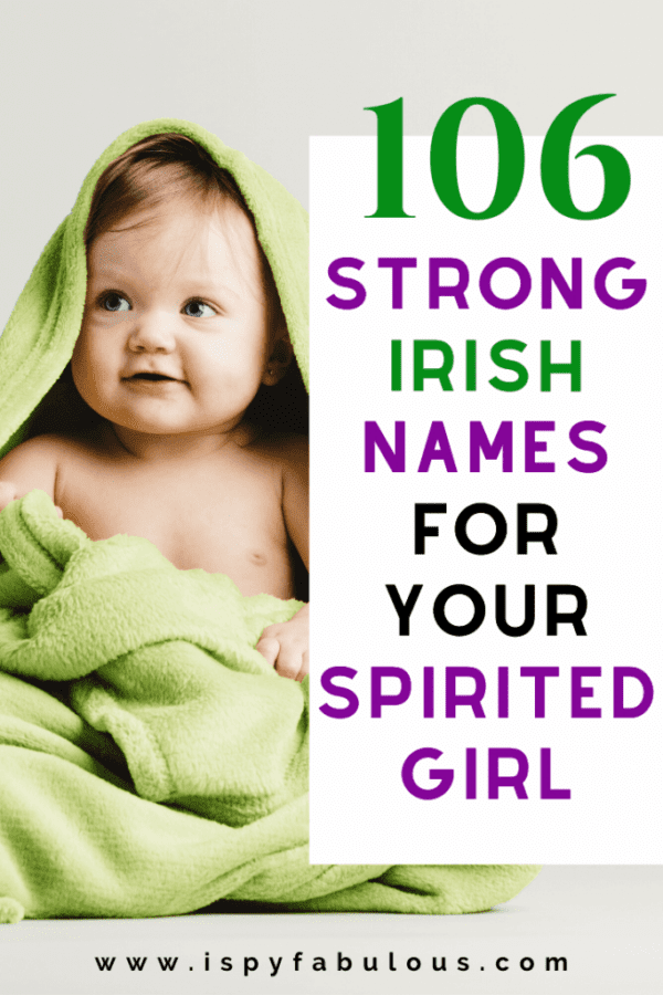 106 Strong Irish Girl Names for your Spirited Girl - I Spy Fabulous