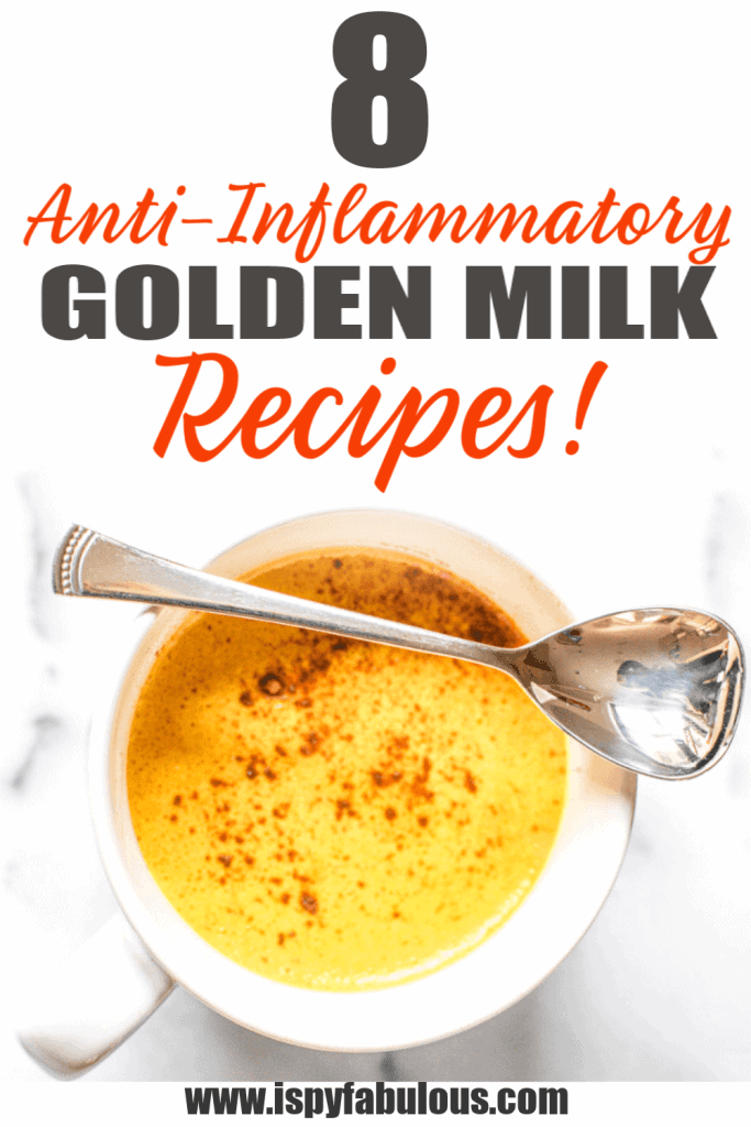 8 Anti-Inflammatory Turmeric Golden Milk Recipes You Should Try! - I Spy Fabulous