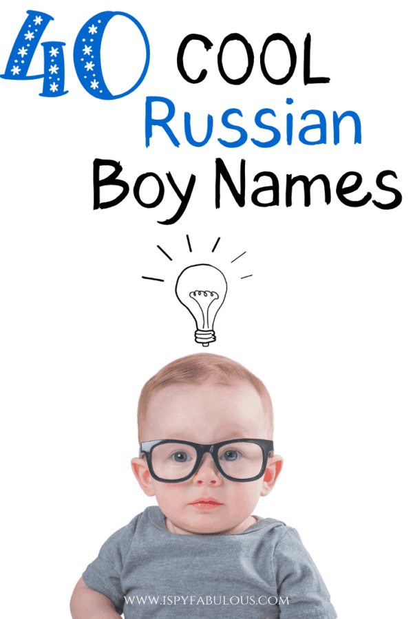 40 Cool Russian Boy Names for your Smart Boy! - I Spy Fabulous