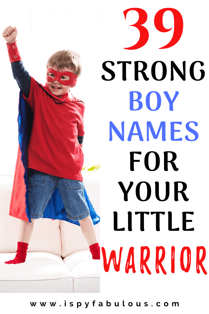39 Strong Boy Names for Your Little Warrior! - I Spy Fabulous