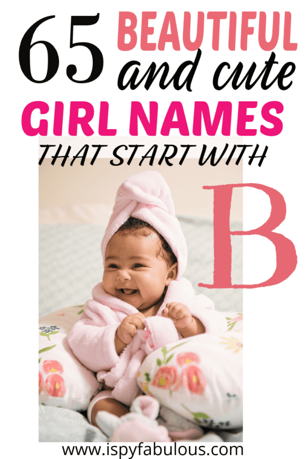 65 Beautiful Girl Names That Start with “B”! - I Spy Fabulous