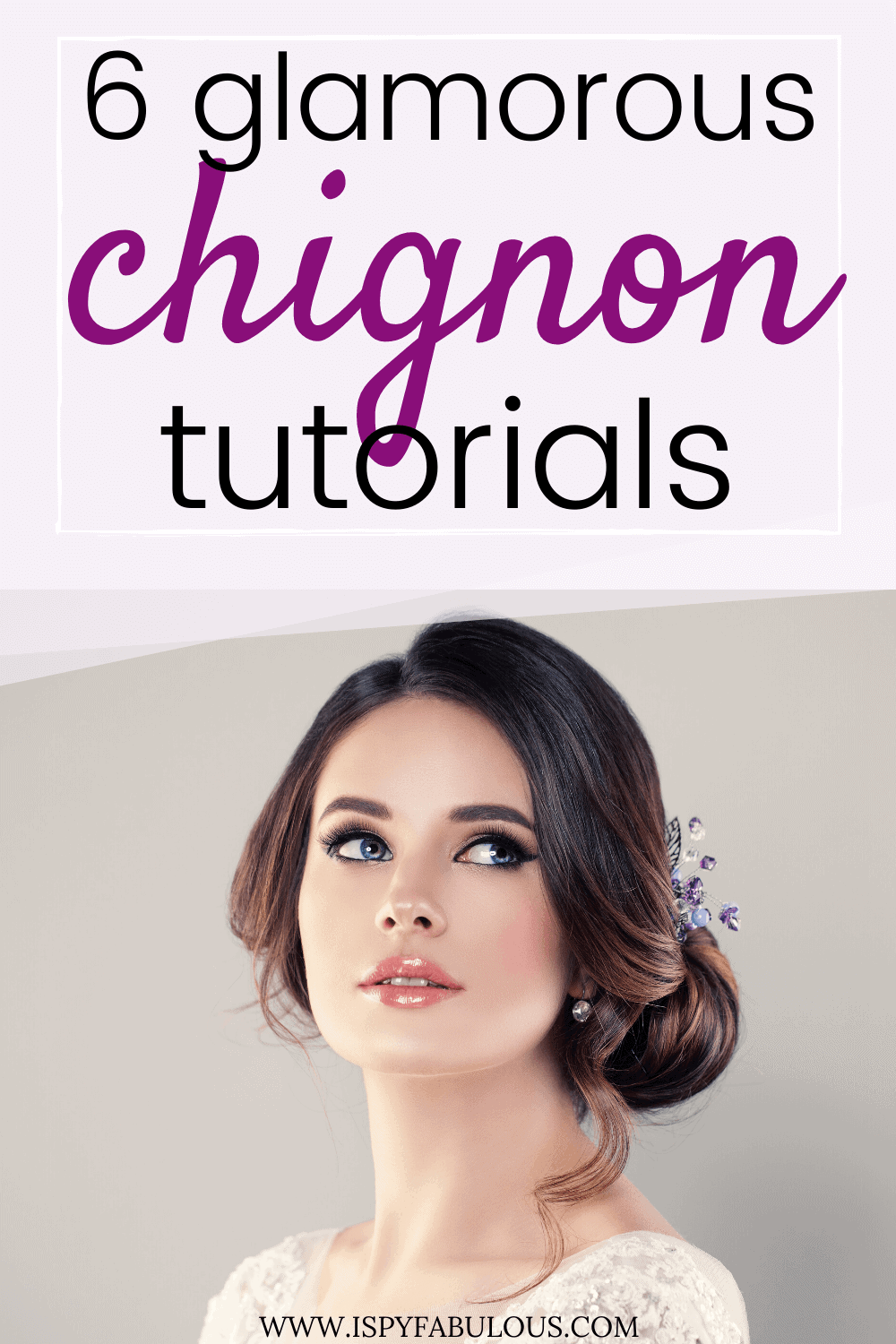 7 Chic Chignon Tutorials for an Effortlessly Glam Look! - I Spy Fabulous