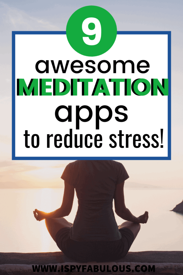 9 Best Meditation Apps That Will Help You Be More Zen! - I Spy Fabulous