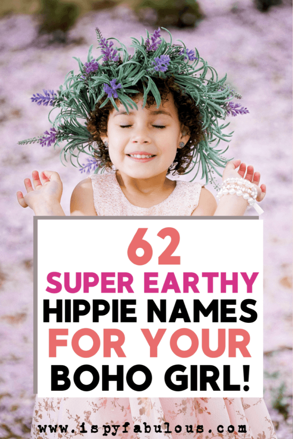 62 Earthy Hippie Names for your Boho Baby Girl with Meanings! - I Spy ...