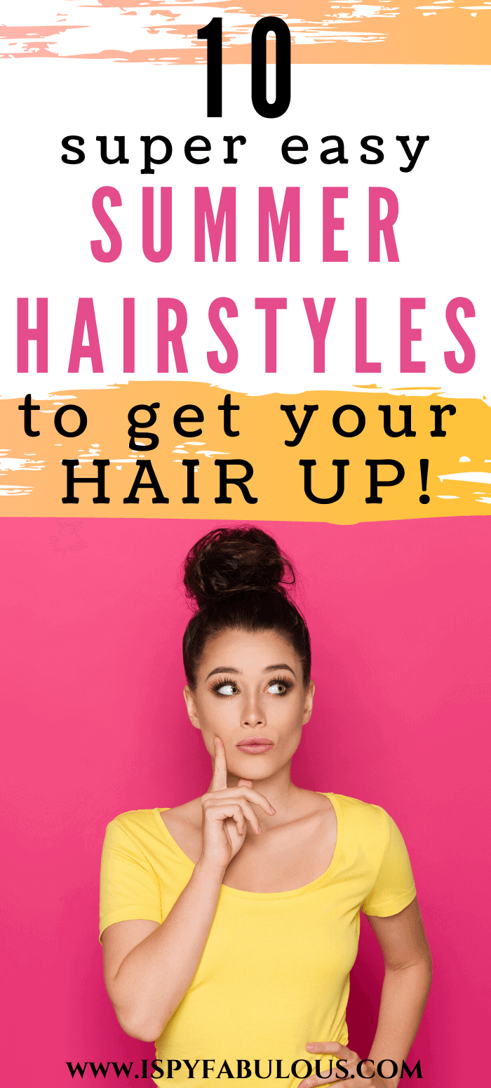 10 Easy, Breezy Summer Hairstyles to Get Your Hair Off Your Neck! - I Spy Fabulous